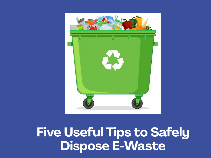 Five Useful Tips to Safely Dispose E-Waste – LRIPL