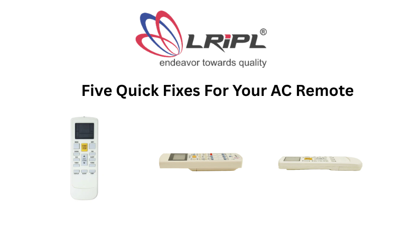 Five Quick Fixes For Your AC Remote – LRIPL